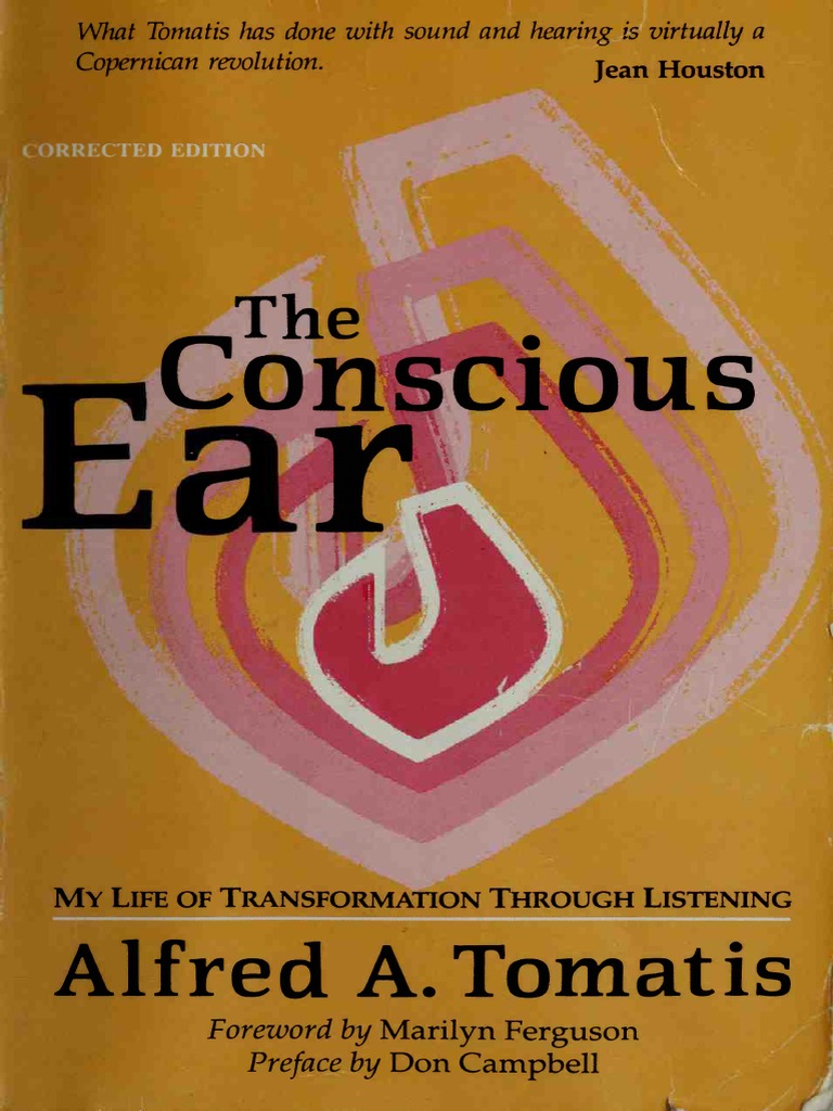 Alfred A. Tomatis - The Conscious Ear - My Life of Transformation ...