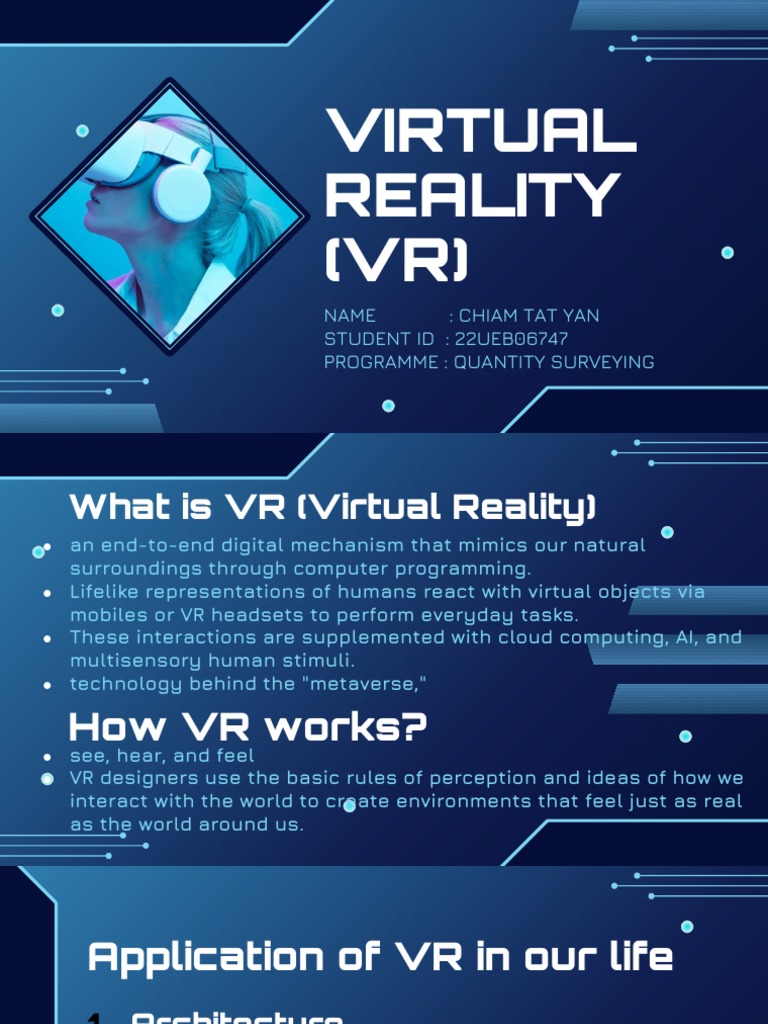 Virtual Reality (VR) : Name: Chiam Tat Yan STUDENT ID: 22UEB06747 Programme: Quantity Surveying ...
