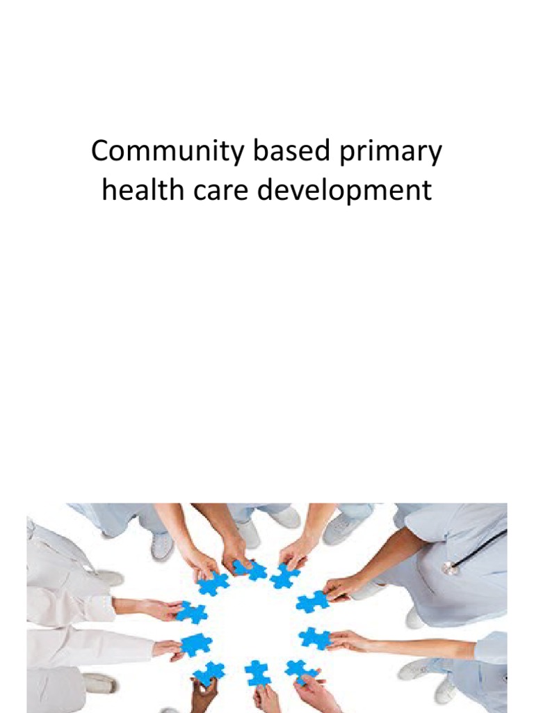 Community Based Primary Health Care Development | PDF | Health Care ...