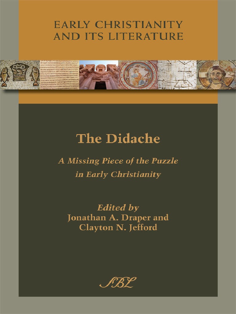 The Didache A Missing Piece of The Puzzle in Early Christianity by ...