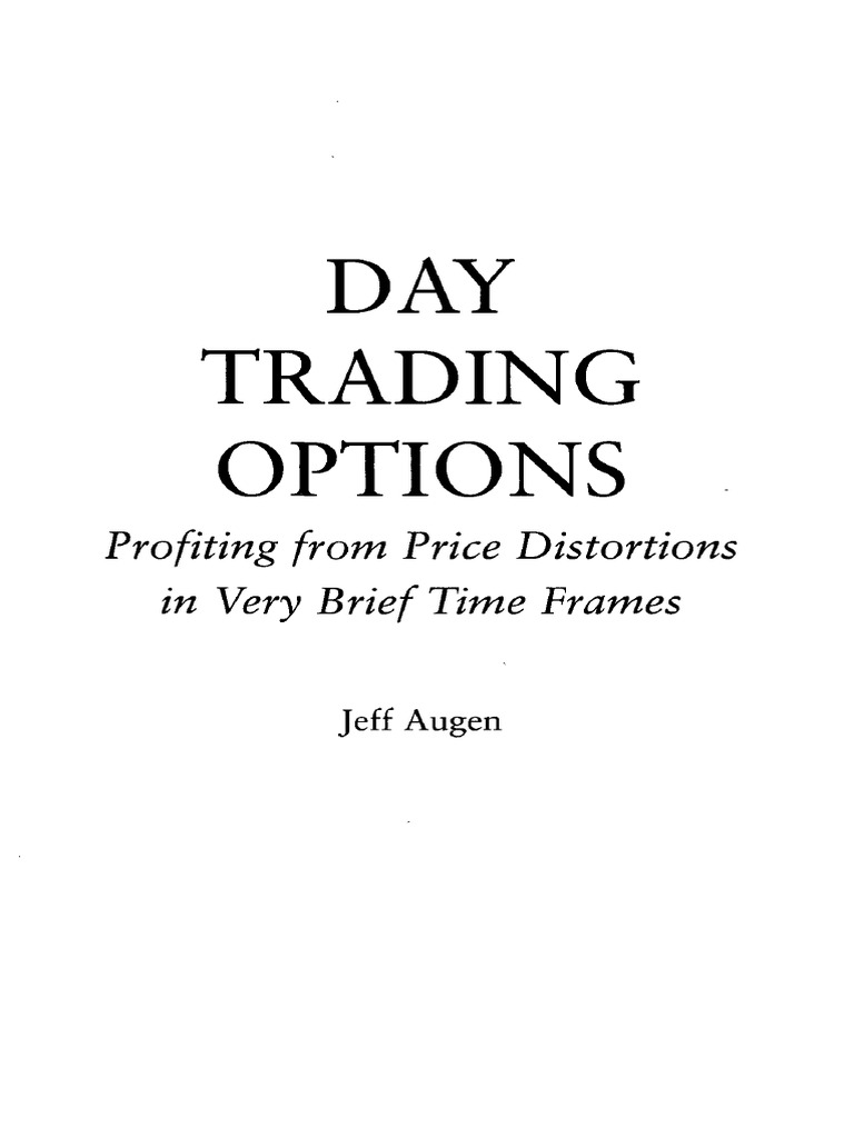 DAY Trading Options: Profiting From Price Distortions in Very Brief Time Frames | PDF