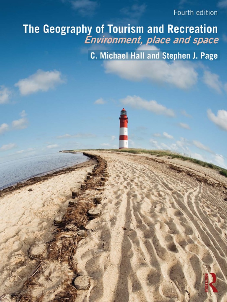 C. Michael Hall, Stephen J. Page - The Geography of Tourism and ...