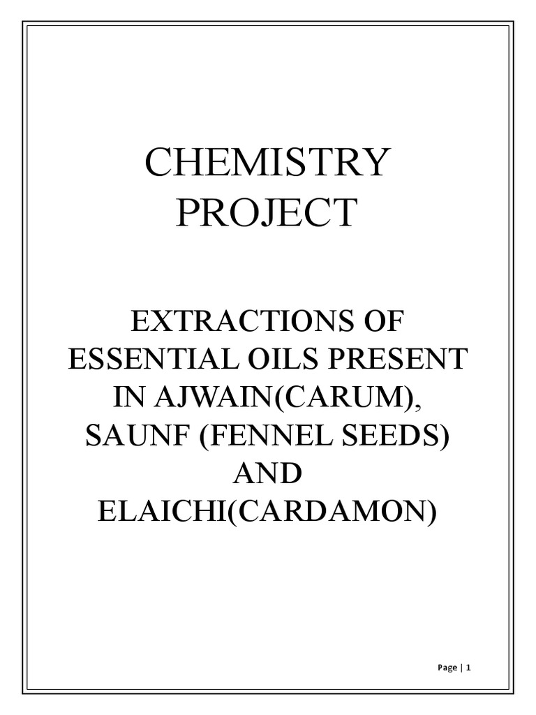 Chemistry Project: Extractions of Essential Oils Present in Ajwain ...