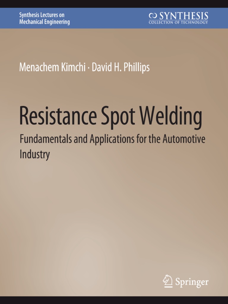 Resistance Spot Welding Fundamentals and Applications For The ...