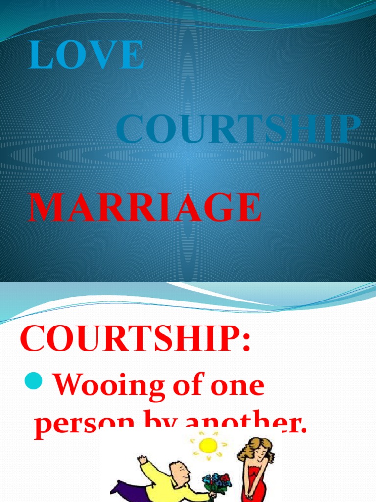 Love, Courtship and Marriage | PDF | Love | Courtship