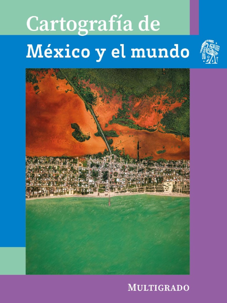 4° P0cma Cartografia de Mexico y El Mundo | PDF