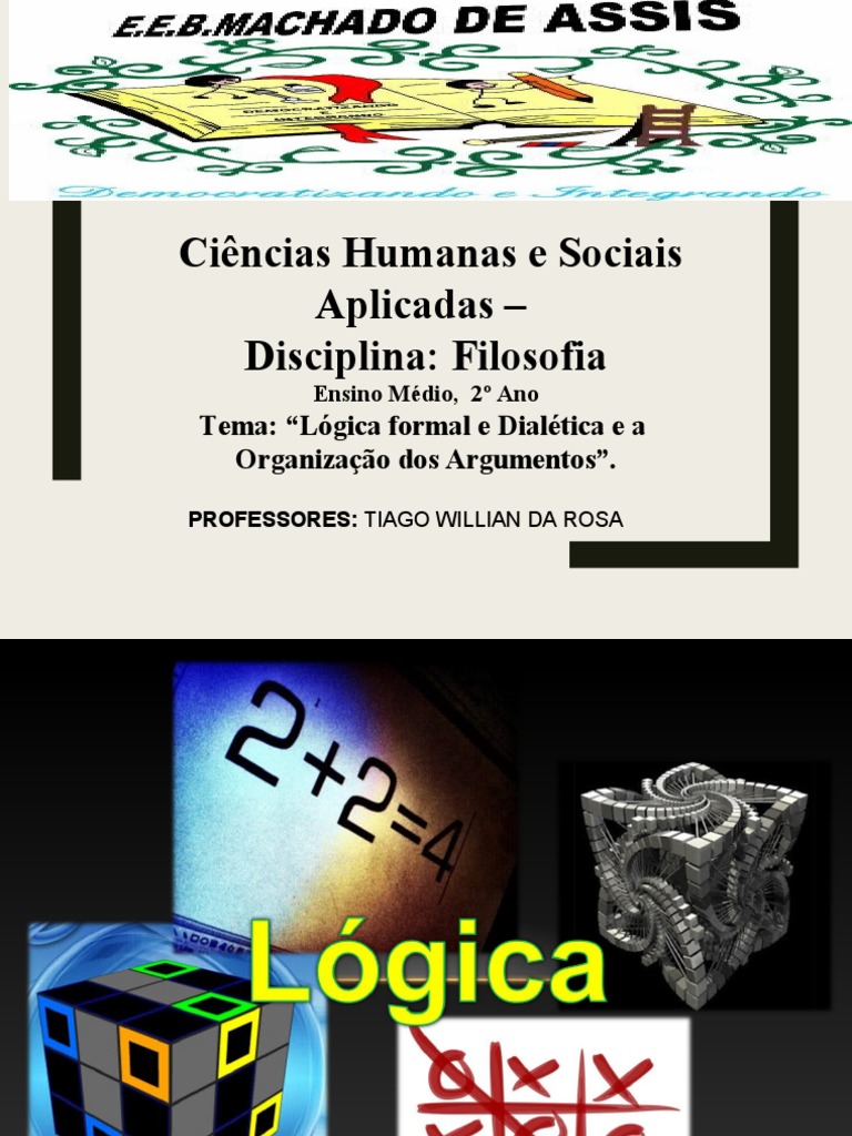 Aula 2 de Filosofia - Tema - Lógica Formal e Dialética e A Organização ... Aula 2 de Filosofia - Tema - Lógica Formal e Dialética e A Organização ...