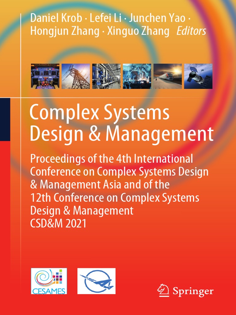 Complex Systems Design & Management: Daniel Krob Lefei Li Junchen Yao Hongjun Zhang Xinguo Zhang ...