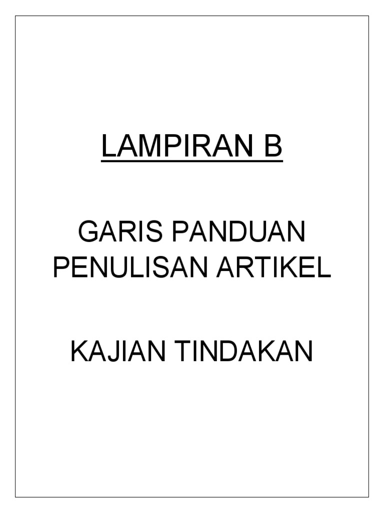 Lampiran B - Garis Panduan Penulisan Artikel Kajian Tindakan | PDF