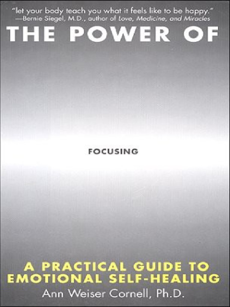 The Power of Focusing - Ann Weiser Cornell | PDF
