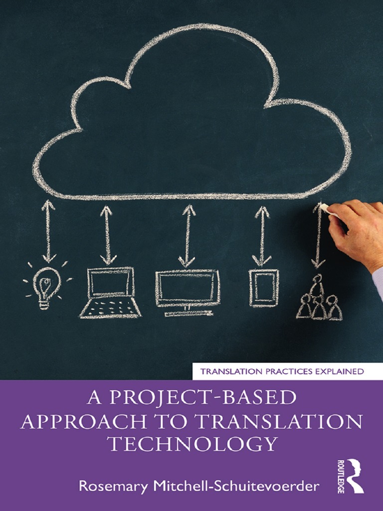 A Project-Based Approach To Translation Technology (Rosemary Mitchell ...