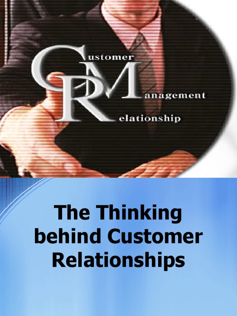 02 The Thinking Behind Customer Relationships | PDF