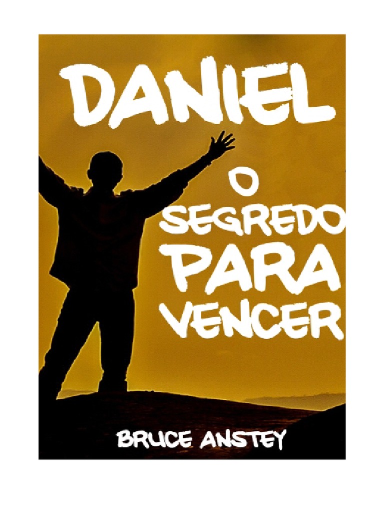 Daniel o Segredo para Vencer Bruce Anstey | PDF | Daniel (personagem ...
