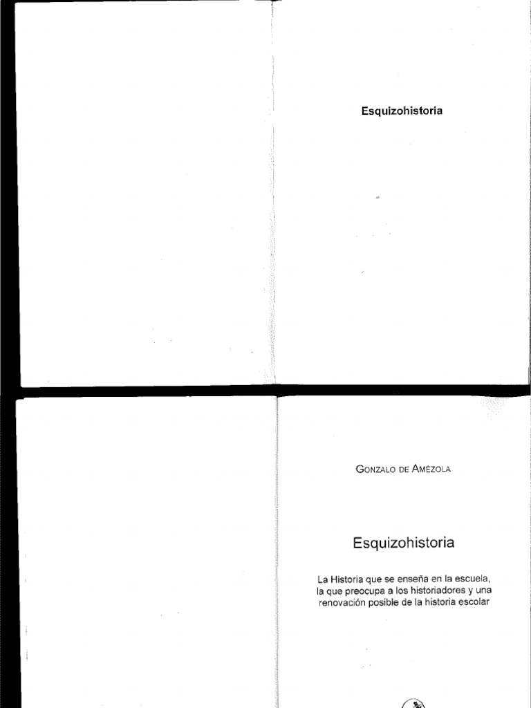 De Amézola - 2008 Esquizohistoria. La Historia Que Se Enseña en La ... De Amézola - 2008 Esquizohistoria. La Historia Que Se Enseña en La ...