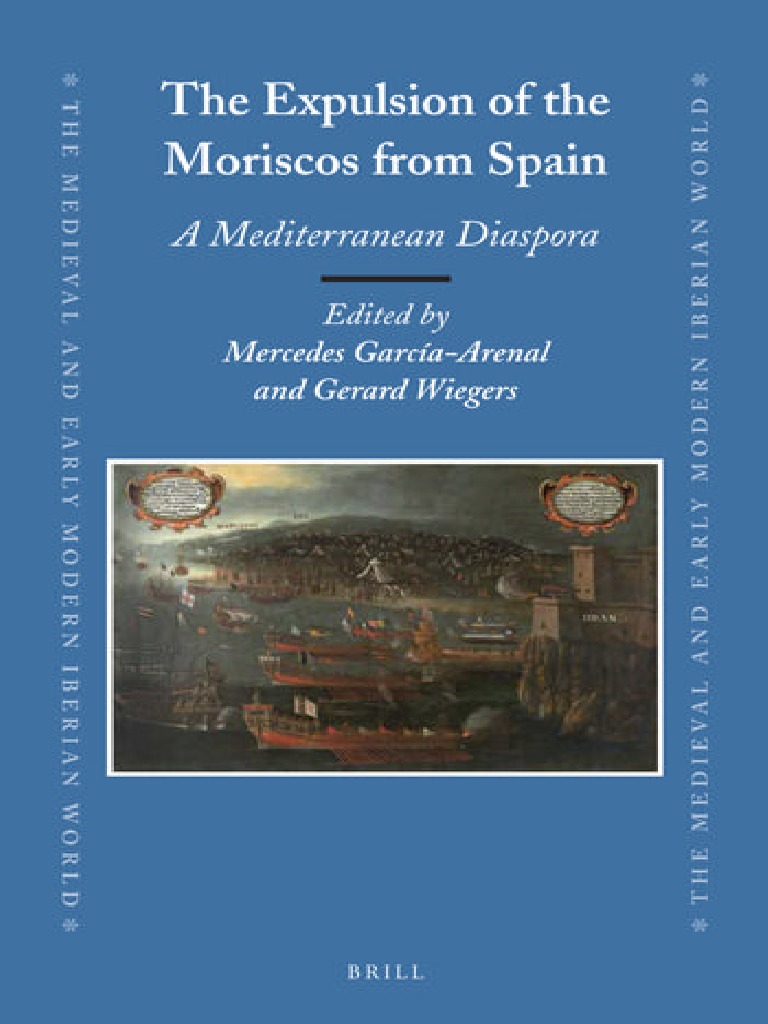 The Expulsion of The Moriscos From Spain - A Mediterranean Diaspora | PDF