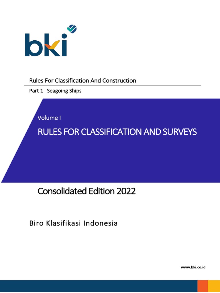 BKI - Rules For Classification and Construction - Part 1 Seagoing Ships - Vol.1 2022 | PDF