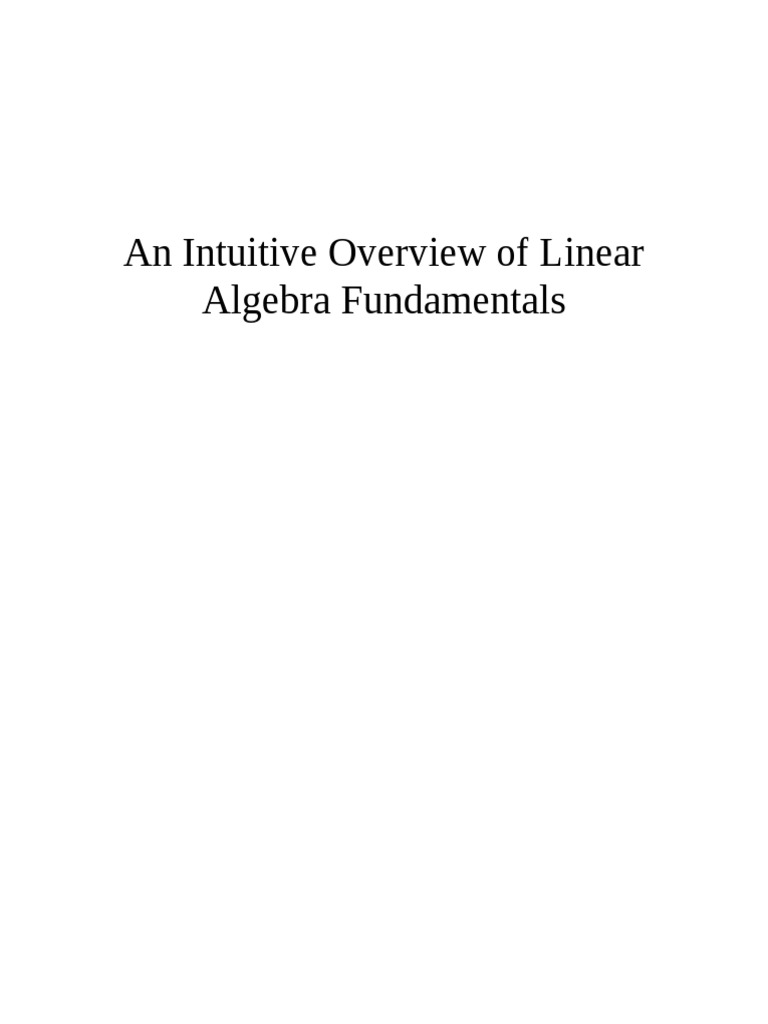 An Intuitive Overview of Linear Algebra Fundamentals | PDF