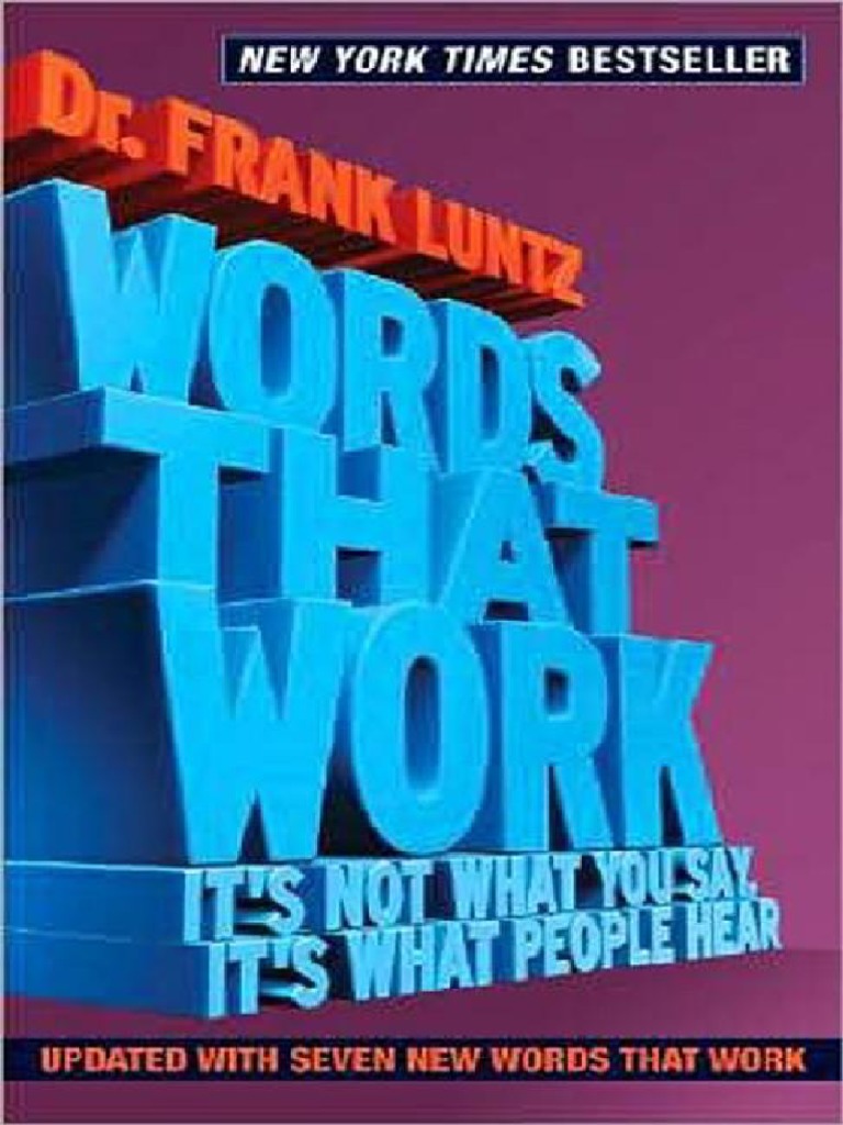 Words That Work - It's Not What You Say - Frank Luntz | PDF ...