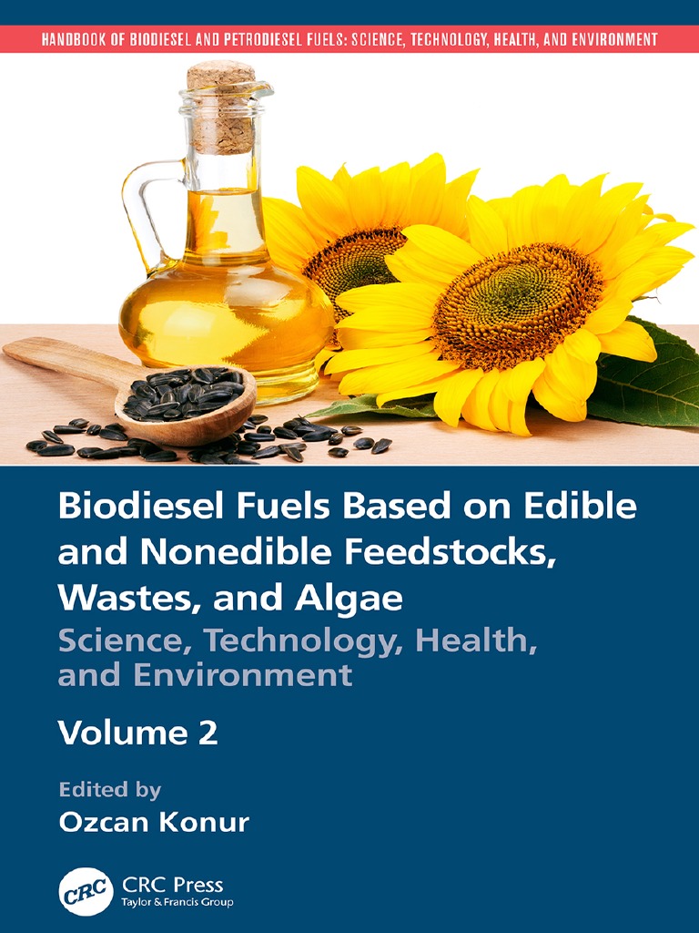 Biodiesel Fuels Based On Edible and Nonedible Feedstocks, Wastes, and ...