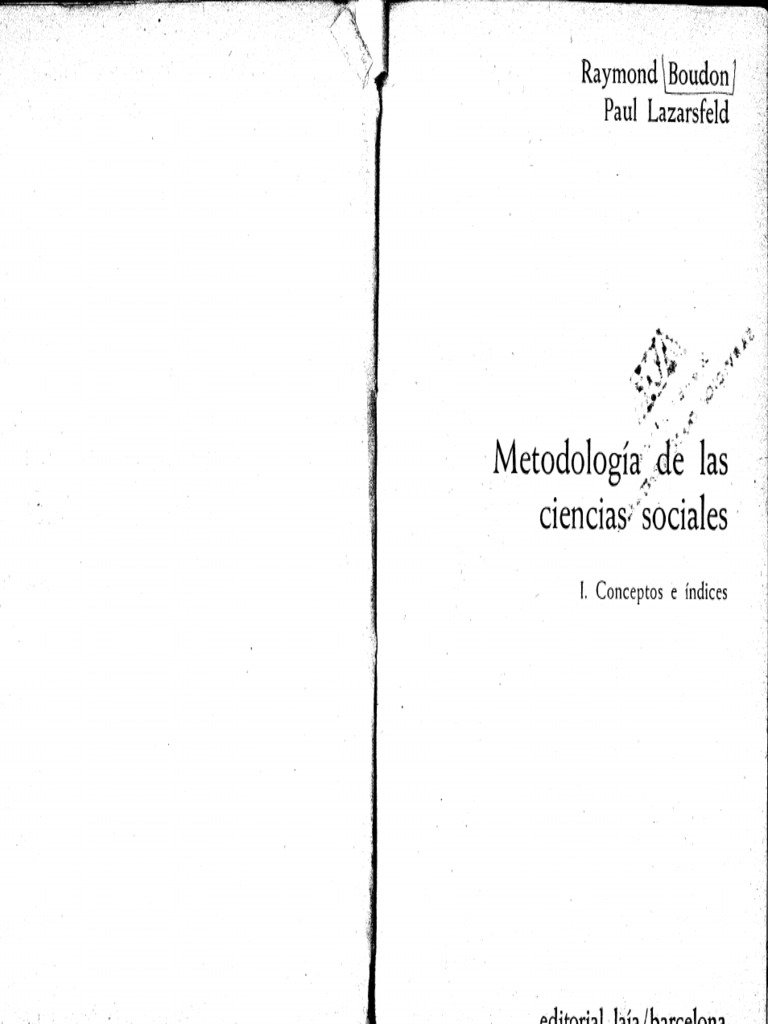 10 Boudon y Lazarsfeld Metodologia de Las Ciencias Sociales I PP 35 A ...