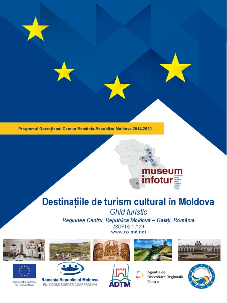 Destinațiile de Turism Cultural În Moldova, Ghid Turistic Regiunea ...