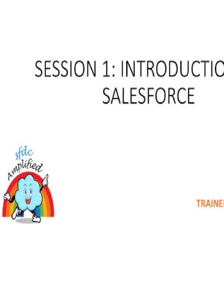 Session 1: Intro Salesforce | PDF Session 1: Intro Salesforce | PDF