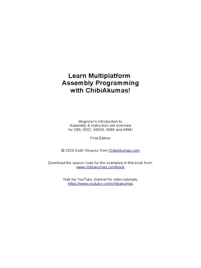 Learn Multiplatform Assembly Programming With ChibiAkumas (Keith Akuyou) (Z-Library) | PDF