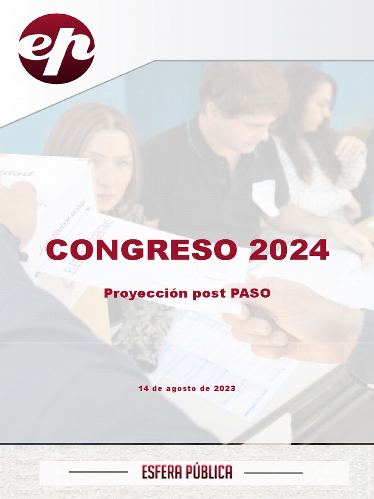 Encuesta Proyeccion Congreso 2024 Post PASO VF | PDF | Gobierno | Argentina