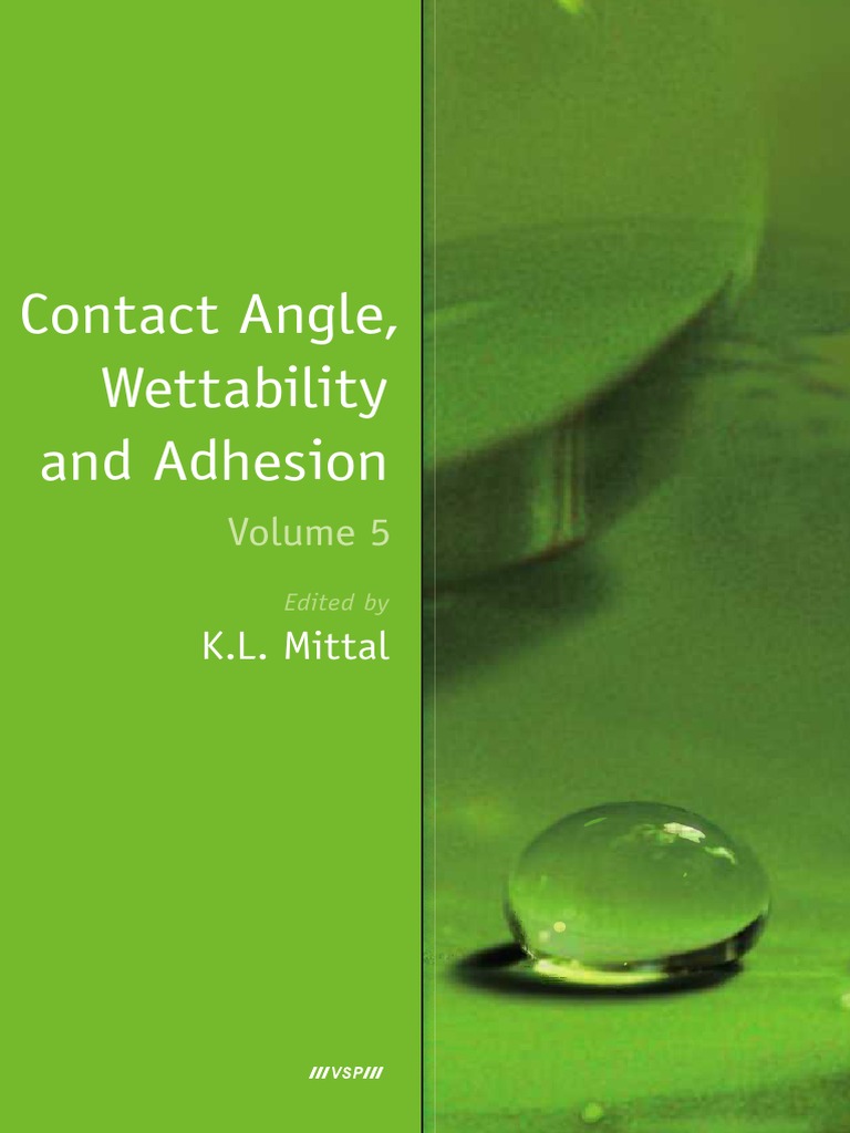 (Contact Angle, Wettability and Adhesion) K L Mittal - Contact Angle, Wettability and Adhesion ...