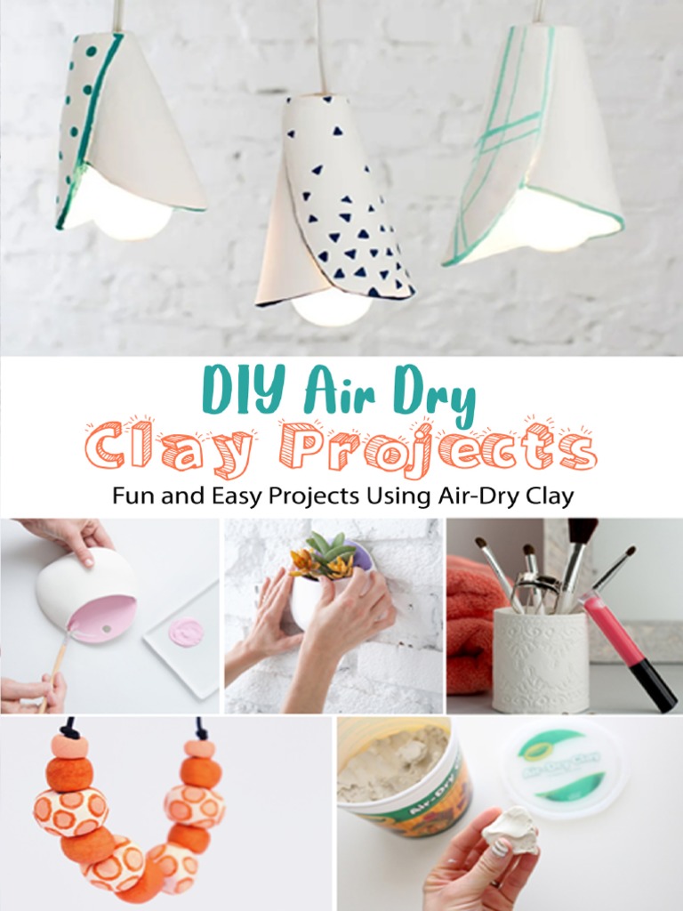 DIY Air Dry Clay Projects Fun and Easy PR - Jose Escobar | PDF | Paint ...