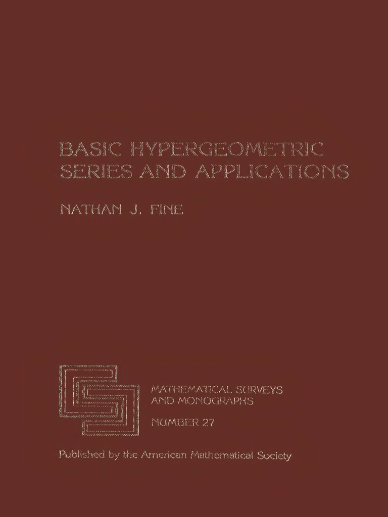(Mathematical Surveys and Monographs 027) Nathan J. Fine - Basic Hypergeometric Series and ...