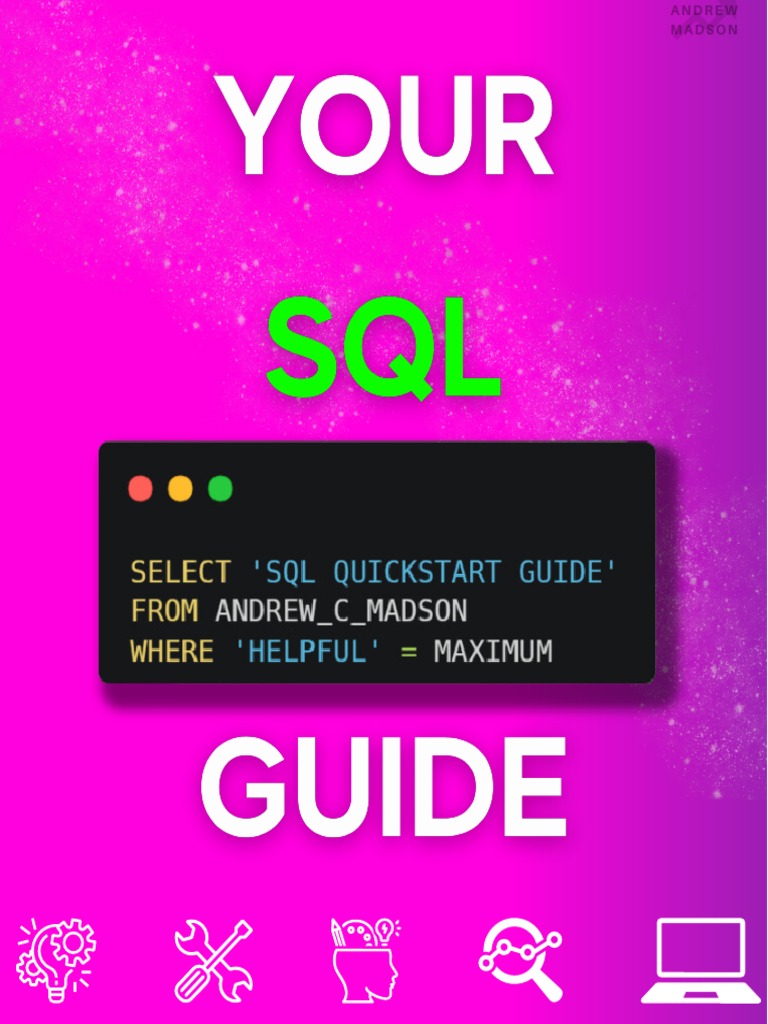 Your SQL Quickstart Guide | PDF | Relational Database | Databases Your SQL Quickstart Guide | PDF | Relational Database | Databases