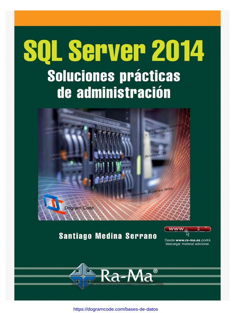 SQL Server 2014 Soluciones Prácticas de Administración Medina, S | PDF | Software de la ...