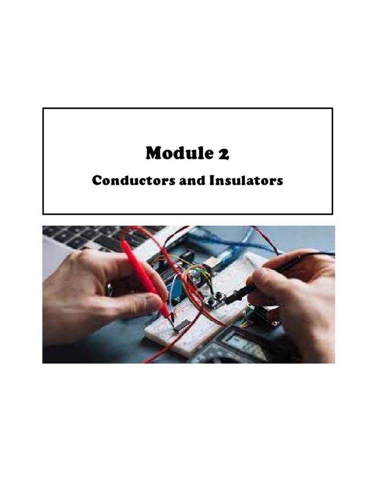 Module 2 - Conductors and Insulators | PDF | Electrical Resistance And ...
