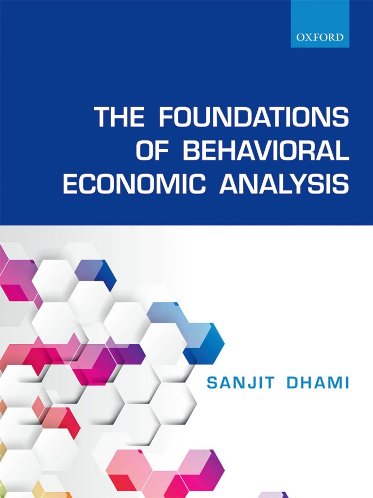 Dhami, Sanjit S - The Foundations of Behavioral Economic Analysis ...