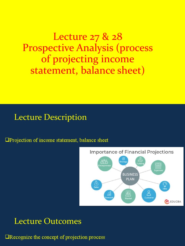 Lecture 2728 Prospective Analysis Process of Projecting Income ...
