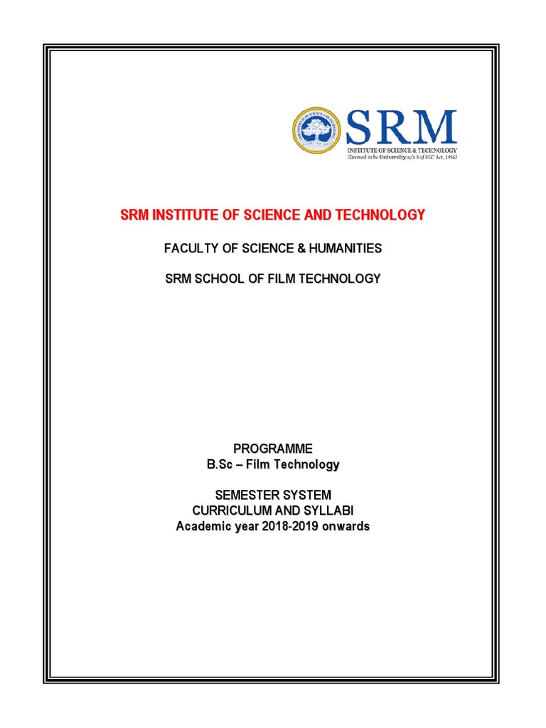 SRM-SOFT-BSC-Approved-Syllabus-2018 | PDF | Cinematography