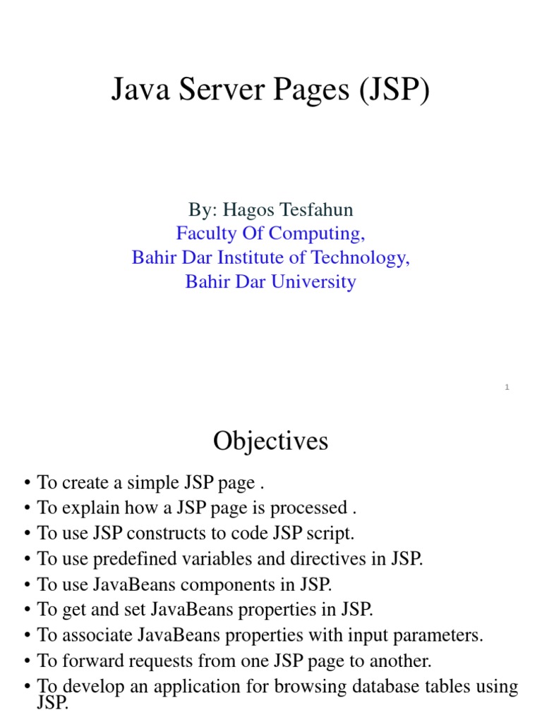 Java Server Pages (JSP) : Faculty of Computing, Bahir Dar Institute of ... Java Server Pages (JSP) : Faculty of Computing, Bahir Dar Institute of ...