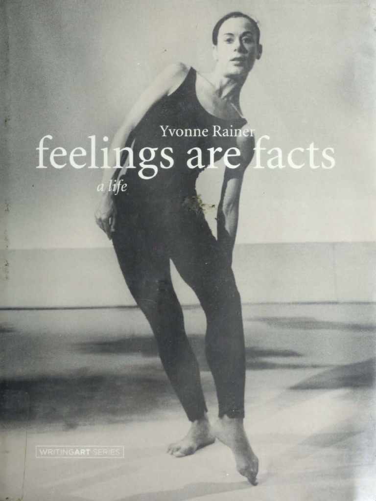 Rainer Yvonne Feelings Are Facts A Life 2006 | PDF