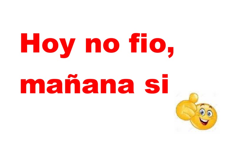 Hoy No Fio, Mañana Si | PDF