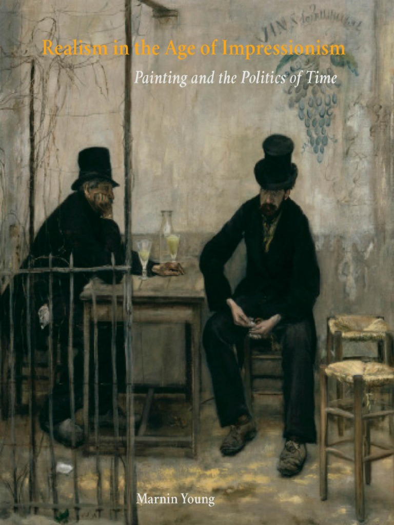 YOUNG, Marnin - Realism in The Age of Impressionism Painting and The ...
