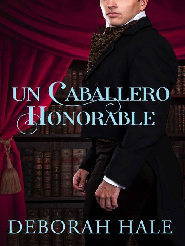 Un Caballero Honorable - Deborah Hale | PDF
