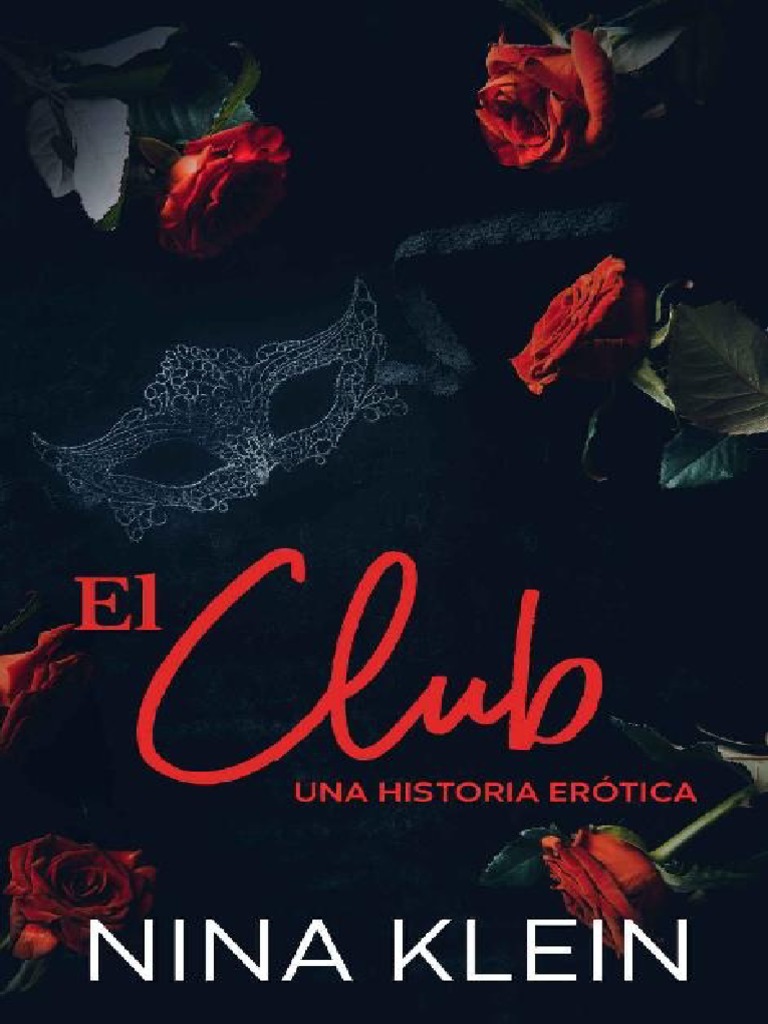 El Club - Una Historia Erotica - Nina Klein | PDF