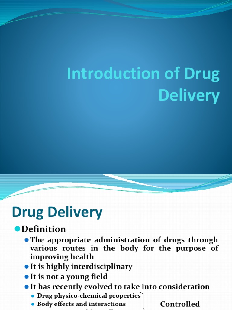 Introduction of Drug Delivery | PDF | Chemistry | Products Of Chemical ...