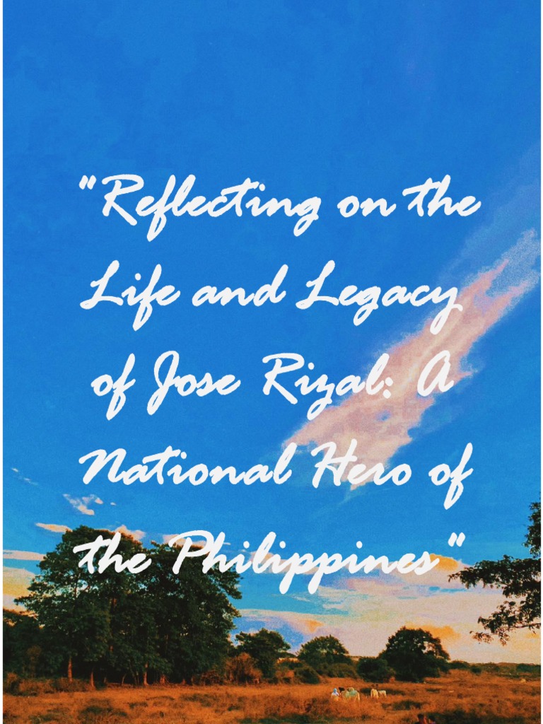 Reflecting On The Life and Legacy of Jose Rizal | PDF