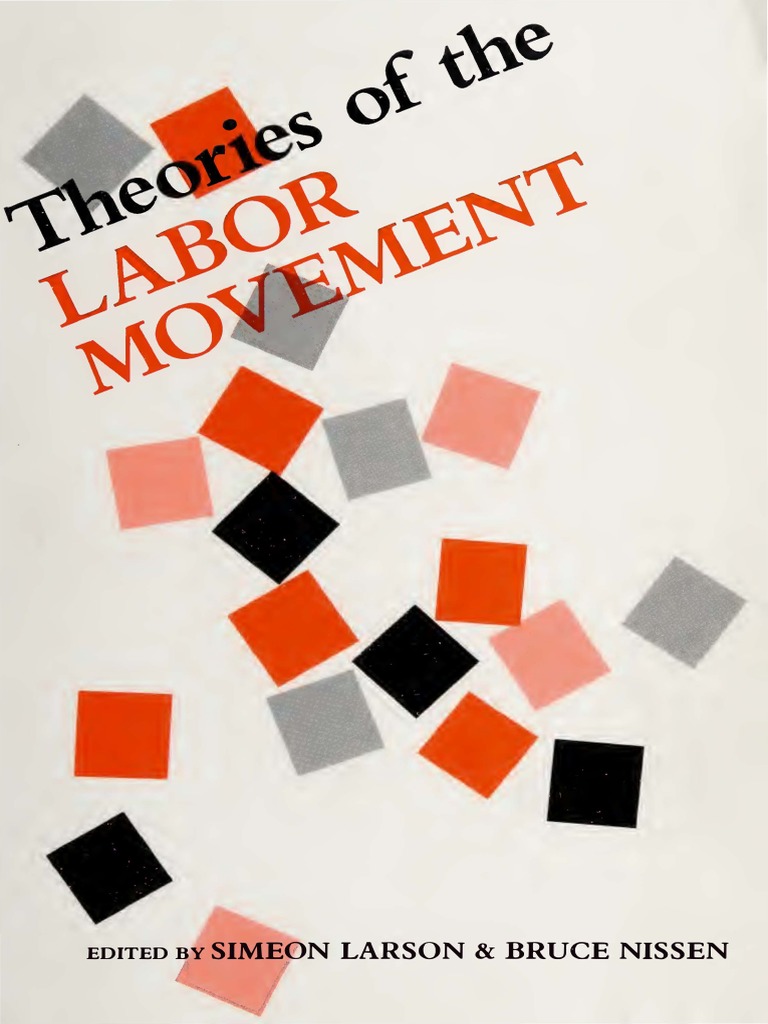 Larson-1987 - Theories of The Labor Movement | PDF | Theory | Labour ...