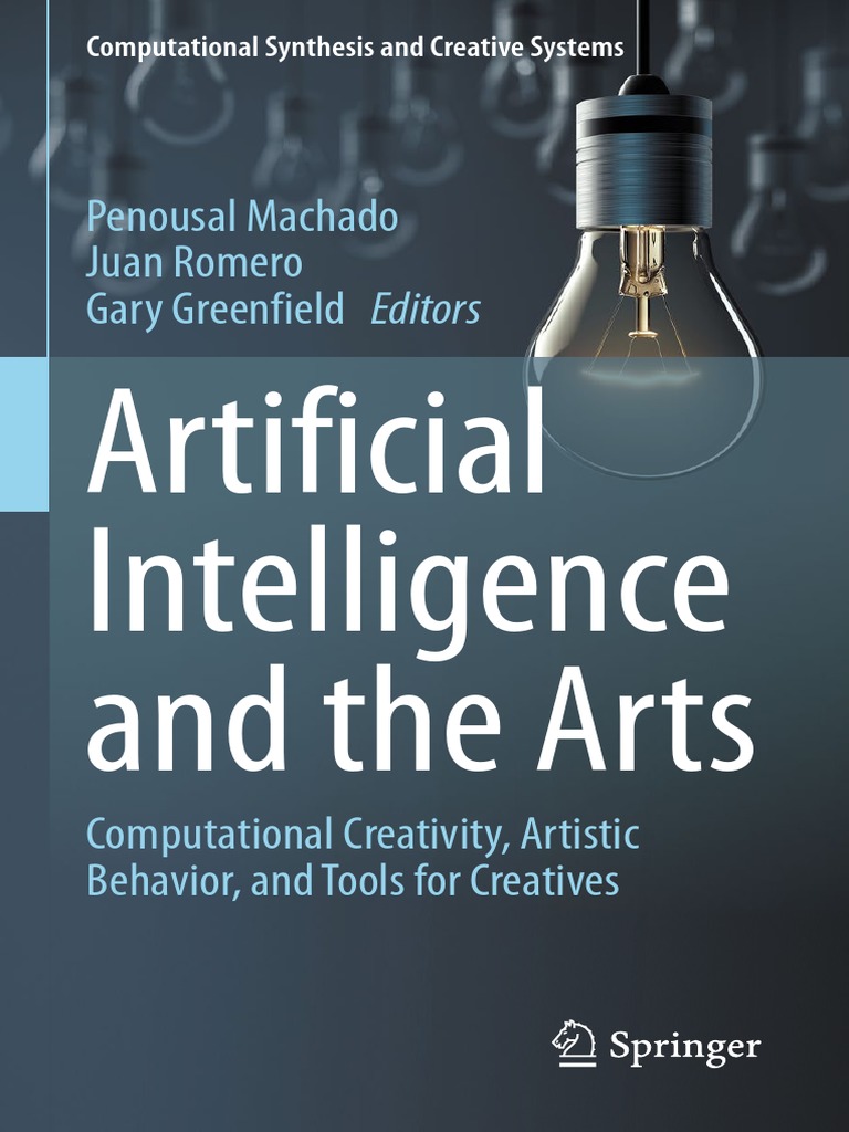 Artificial Intelligence and The Arts: Penousal Machado Juan Romero Gary Greenfield Editors | PDF
