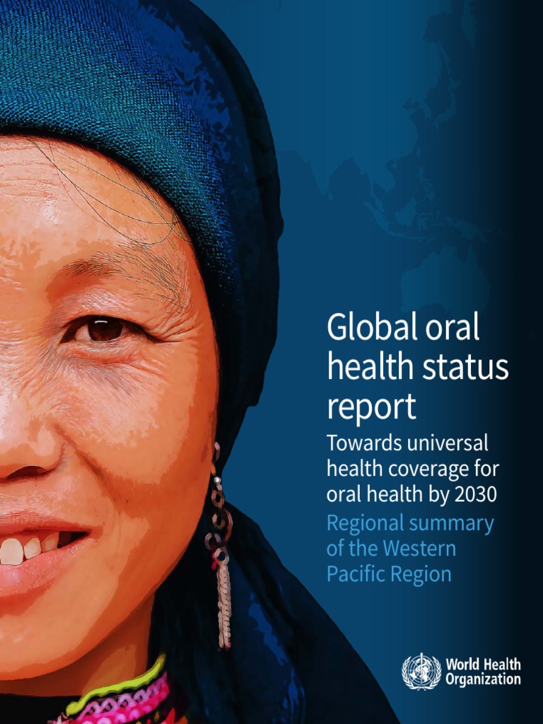 Global Oral Health Status: Towards Universal Health Coverage For Oral ...