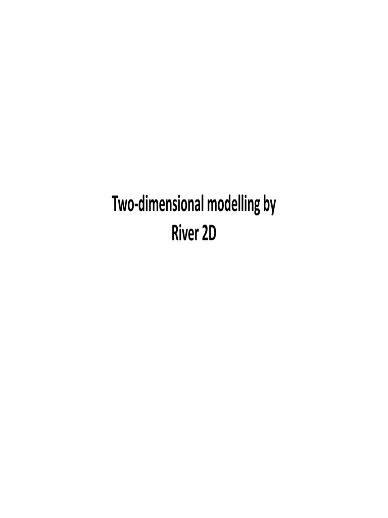 12 Slides for introduction to River2D (River Hydraulics) (1) | PDF | River