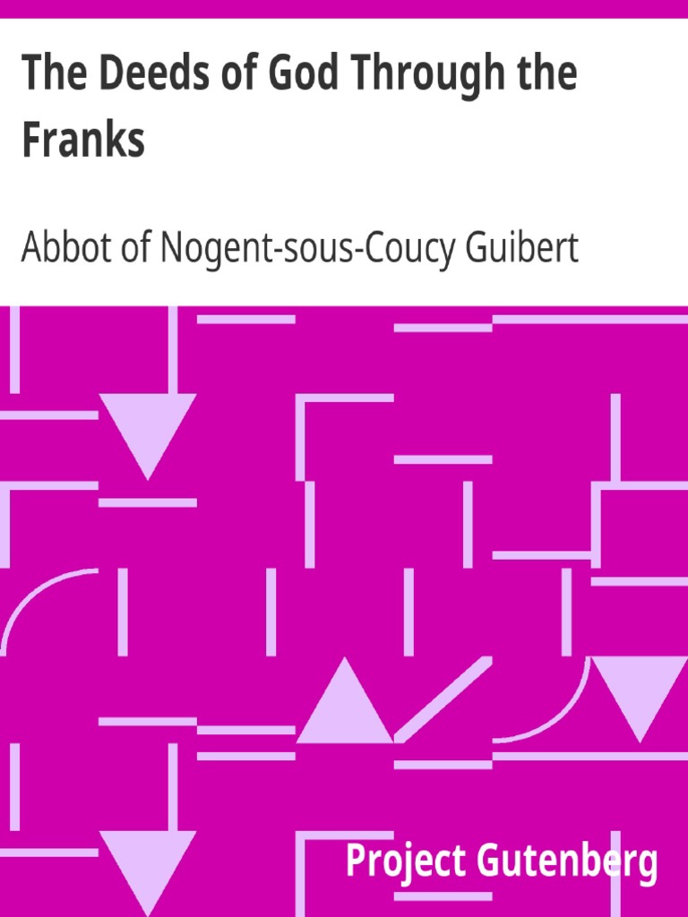 The Deeds of God Through The Franks | PDF | Crusades